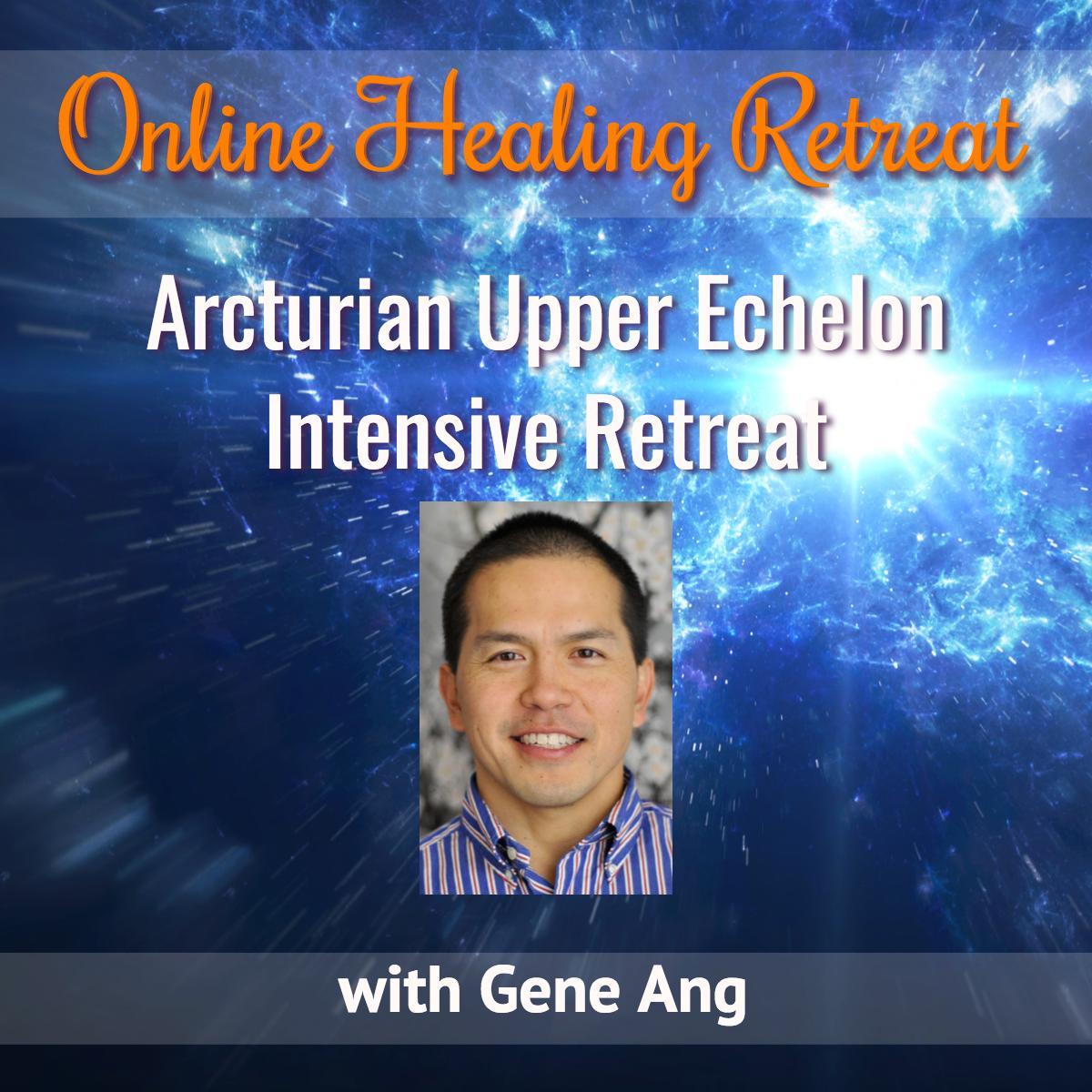 Arcturian Healing Method Master Class Series 9: Arcturian Upper Echelon Intensive Retreat with ...