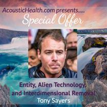 Tony Sayer: Entity, Alien Technology and Interdimensional Removal ...