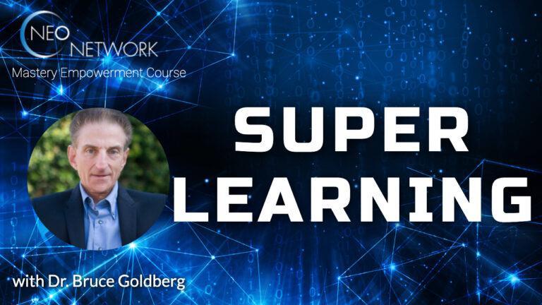 Mastery Empowerment Course: SuperLearning with Dr. Bruce Goldberg - Quantum Conversations at ...