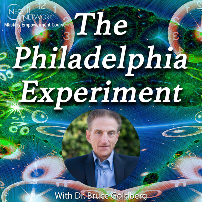 Mastery Empowerment Course: The Philadelphia Experiment with Dr. Bruce Goldberg - Quantum ...